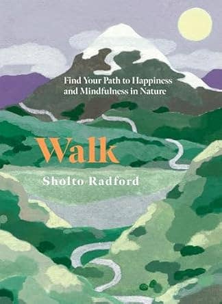 Walk: Mindfulness, Wellness & Self-Care Book